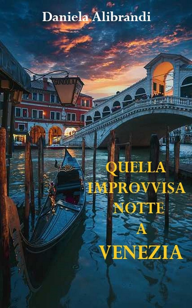 Daniela Alibrandi “Quella improvvisa notte a Venezia” ora anche nella versione in inglese ...