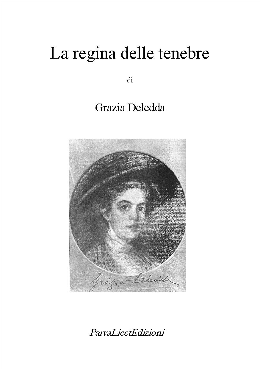 Grazia Deledda “La regina delle tenebre”, con Presentazione e note ...