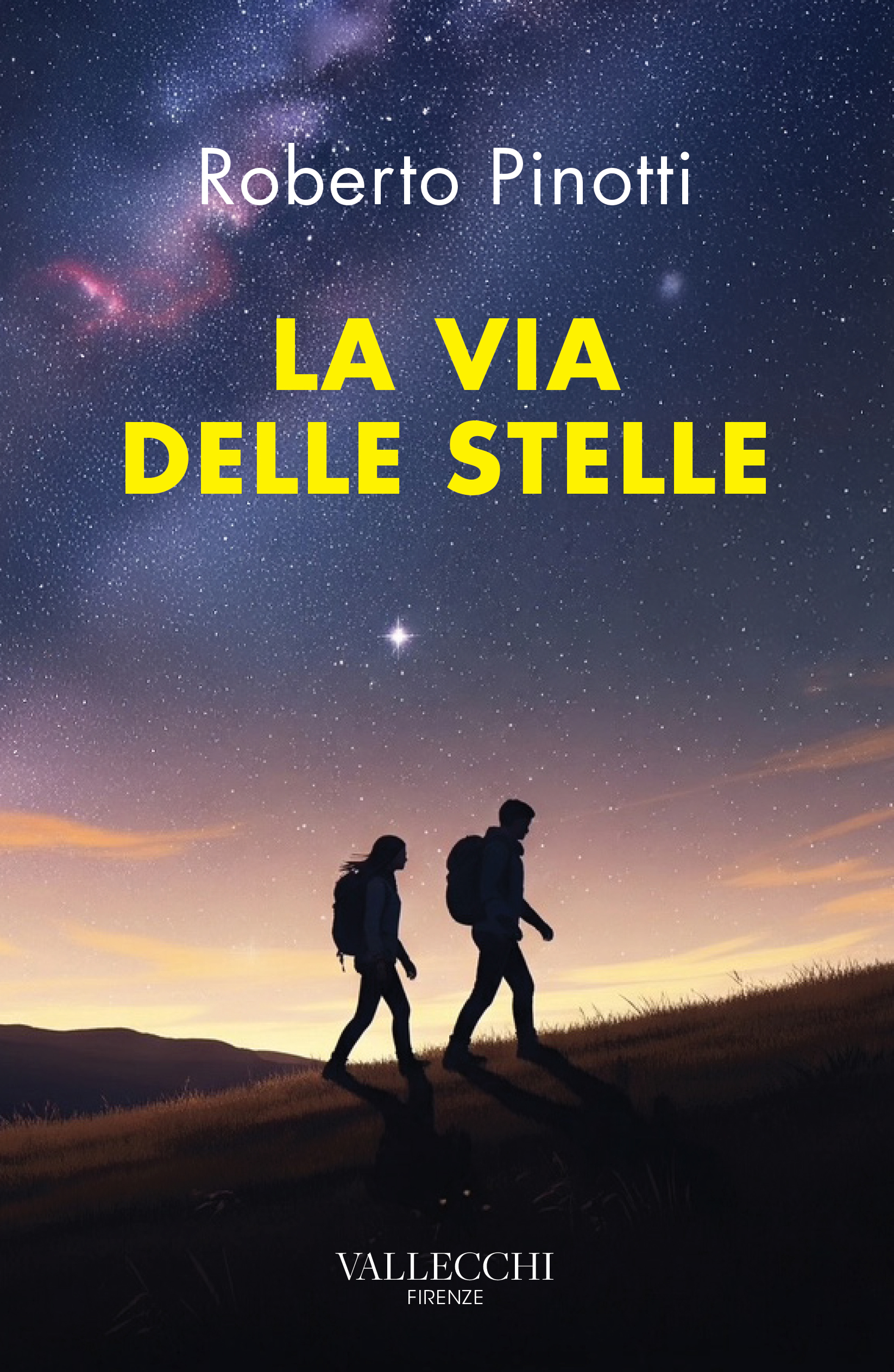 Roberto Pinotti “La via delle stelle”, Vallecchi | tuttatoscanalibri