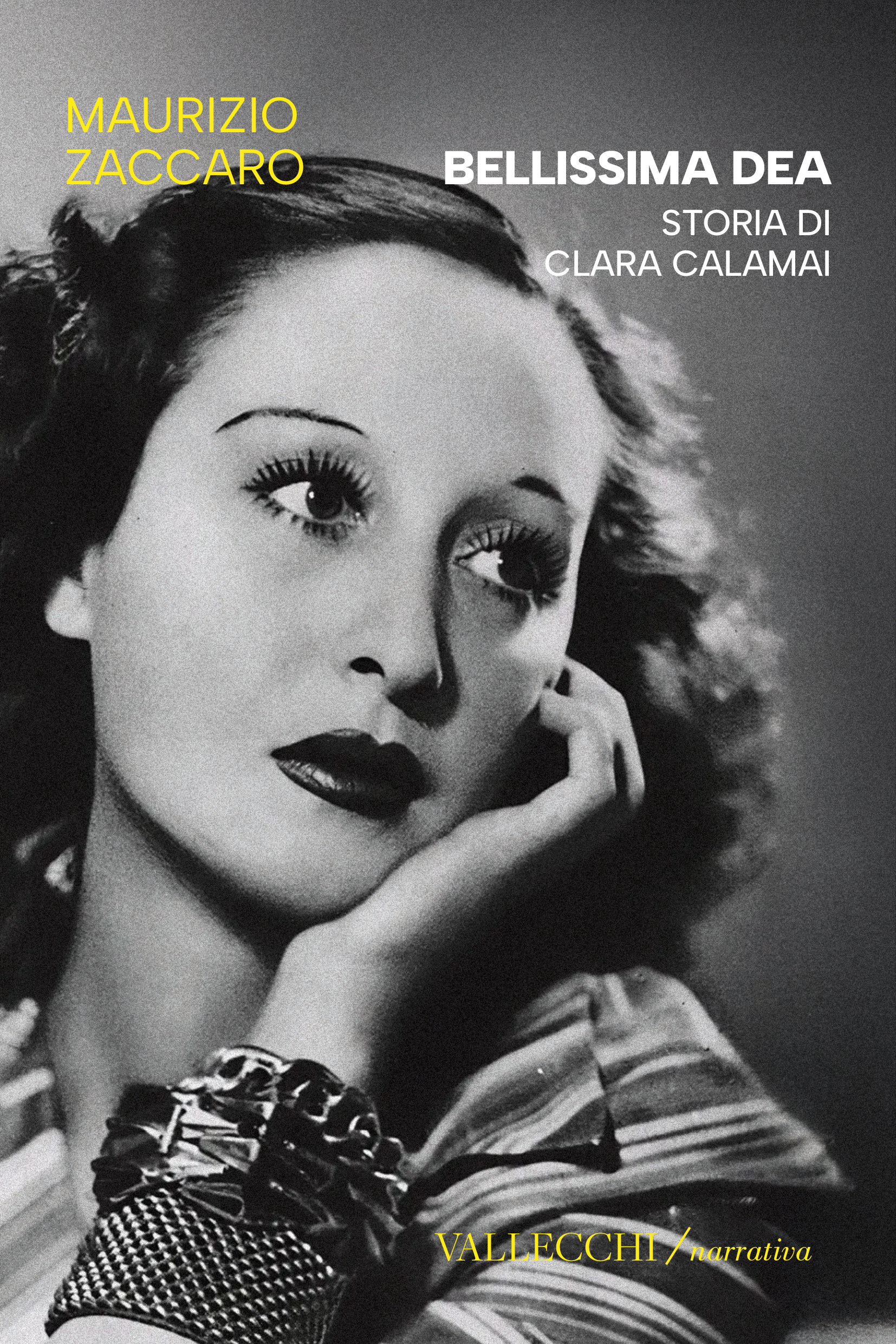 Maurizio Zaccaro “Bellissima dea.La storia di Clara Calamai”, Vallecchi ...